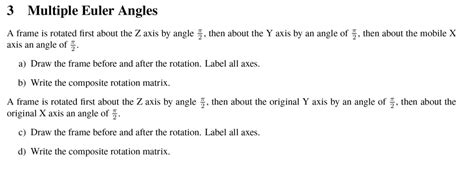 solved 3 multiple euler angles a frame is rotated first about the z