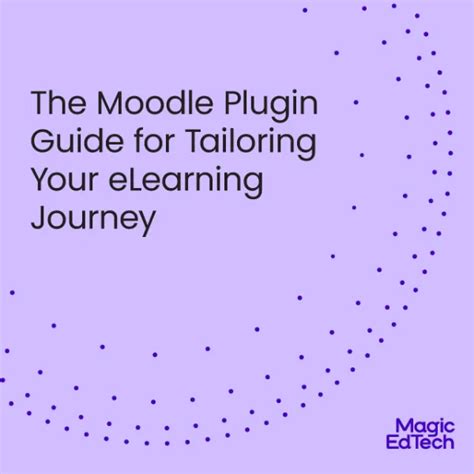 The Ultimate Moodle Plugin Guide For Elearning Magic Edtech