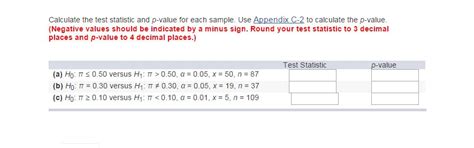 solved calculate the test statistic and p value for each