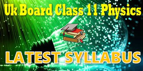 UK Board Class Physics Syllabus MyCBSEguide