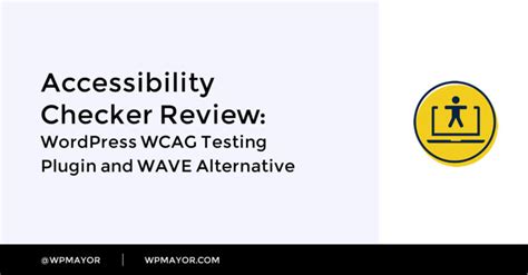 Accessibility Checker Review Wordpress Wcag Testing Plugin