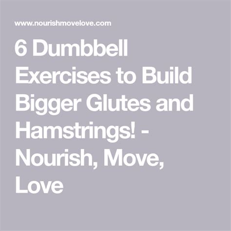 6 Dumbbell Exercises To Build Bigger Glutes And Hamstrings Dumbbell