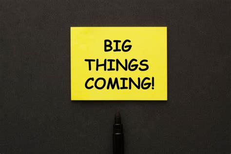Something Big Is Coming