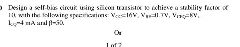 Solved Design A Self Bias Circuit Using Silicon Transistor Chegg