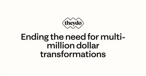 Ending The Need For Multi Million Dollar Transformations