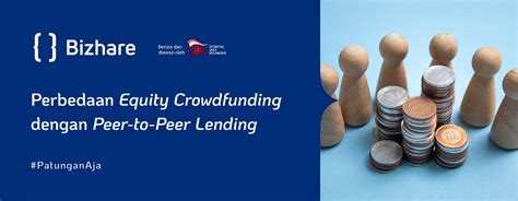 Perbedaan Equity Crowdfunding Dengan Peer To Peer Lending