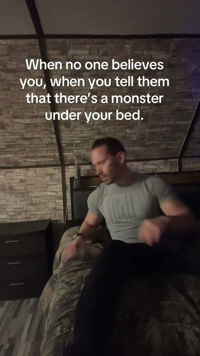 When No One Believes You When You Tell Them That There Is A Monster