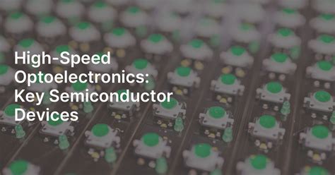 High Speed Optoelectronics Key Semiconductor Devices