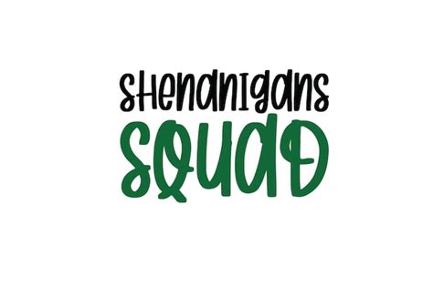 Premium Vector Shenanigans Squad Svg
