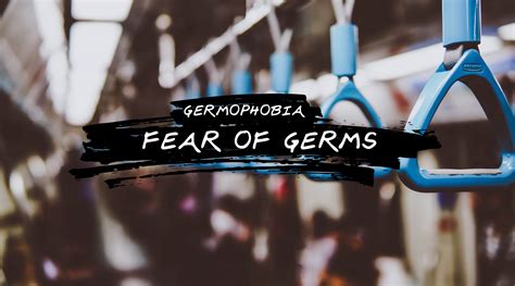 Mysophobia Germophobia Are You A Germaphobe