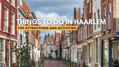 Of The Best Things To Do In Haarlem The Netherlands Out Of Town Blog