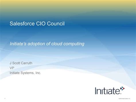 Initiate Presentation To Salesforce Cio Council Ppt