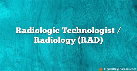 Radiologic Technologist Radiology Rad Rflkeysemployment