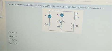Solved For The Circuit Shown In The Figure If V1 5V And Chegg Com