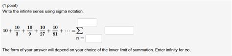 solved 1 point write the infinite series using sigma