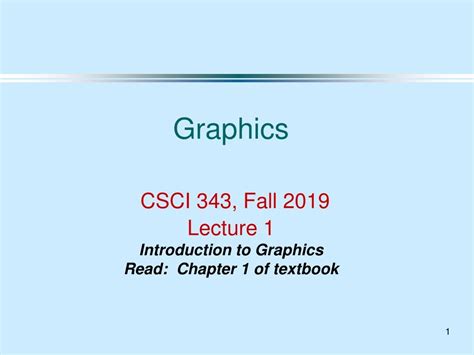 PPT Graphics CSCI 343 Fall 2019 Lecture 1 Introduction To Graphics