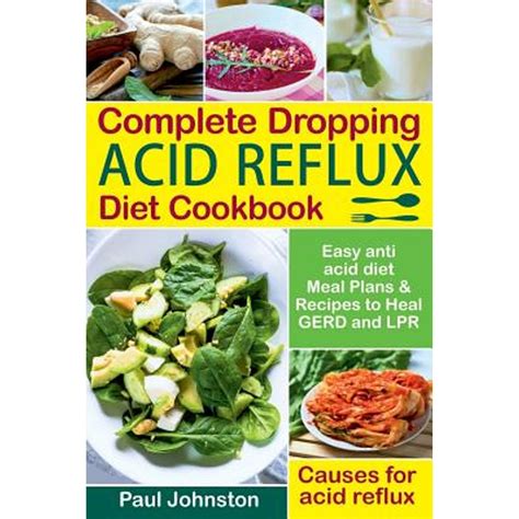 Pre Owned Complete Dropping Acid Reflux Diet Cookbook Easy Anti Acid