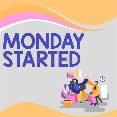 Hand Writing Sign Monday Startedgetting Ready For New Week Rest Is Over Lets Begin Work