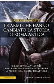 Le Armi Che Hanno Cambiato La Storia Newton Compton Editori