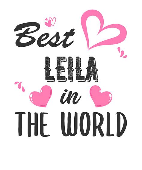 Leila Name Best Leila In The World Digital Art By Elsayed Atta Fine