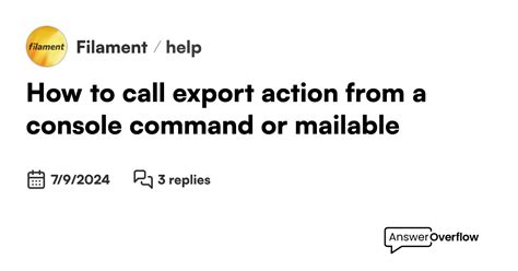 How To Call Export Action From A Console Command Or Mailable Filament