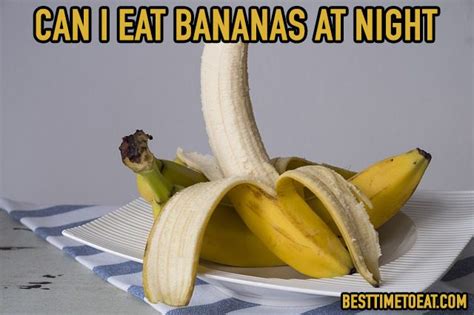 Can I Eat Bananas At Night My Food Wiki