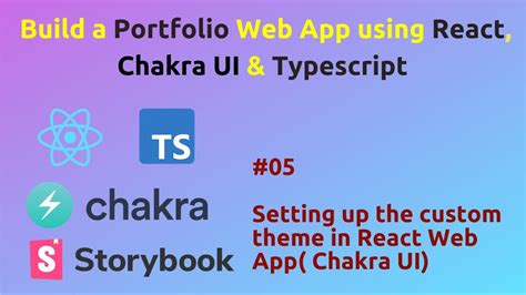 React Setting Up The Custom Theme In React Project Chakra Ui Portfolio 05 Youtube