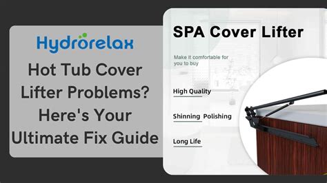 Hot Tub Cover Lifter Bending Causes Fixes Maintenance Tips