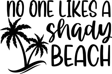 No One Likes A Shady Beach Free Svg File For Members Summer Vacay T