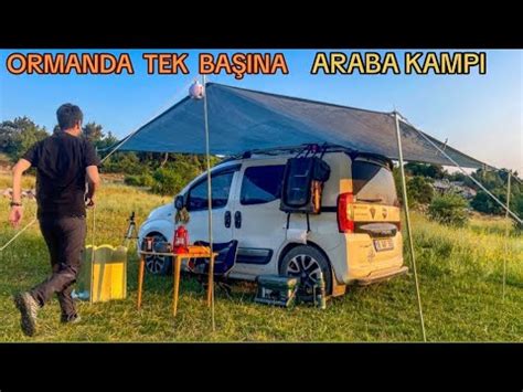 ISSIZ ORMANDA TEK BAŞINA ARABA KAMPI YouTube