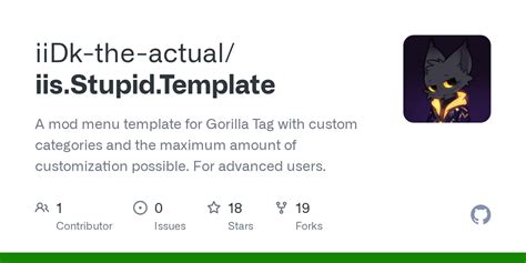 Github Iidk The Actual Iis Stupid Template A Mod Menu Template For Gorilla Tag With Custom