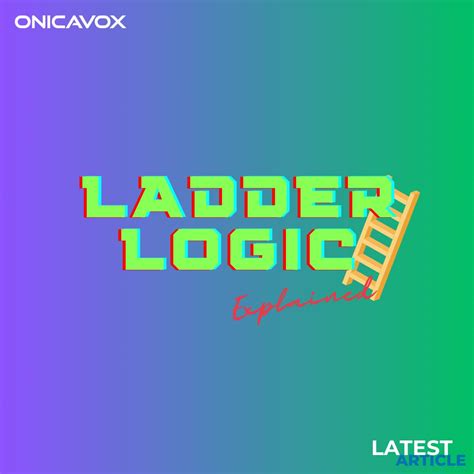 How Does Ladder Logic Fit Into The Automation System 🪜 Learn More