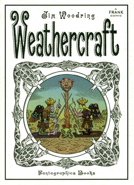 Heads Up Weathercraft” By Jim Woodring Ragged Claws Network