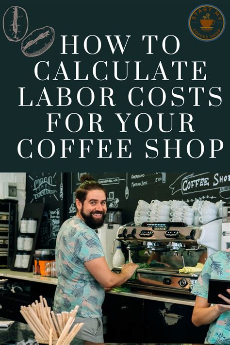 How To Calculate Labor Costs For Your Coffee Shop Coffee Shop