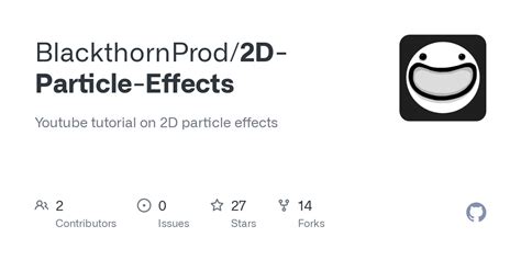 2d Particle Effectsscenesmeta At Master · Blackthornprod2d Particle
