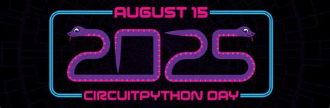 Circuitpython Day Is Friday August 15 2025 Updated Schedule