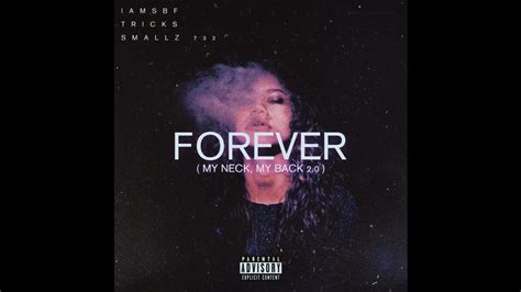 Forever My Neck My Back 20 Sbf Feat Tricks And Dj Smallz 732