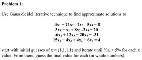 solved problem 1 use gauss seidel iterative technique to