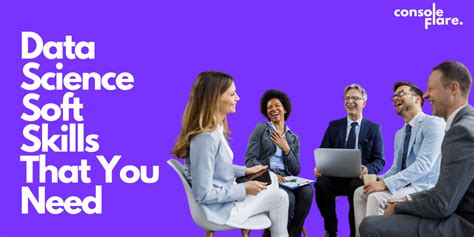 Data Science Soft Skills For Non It Professionals Console Flare Blog