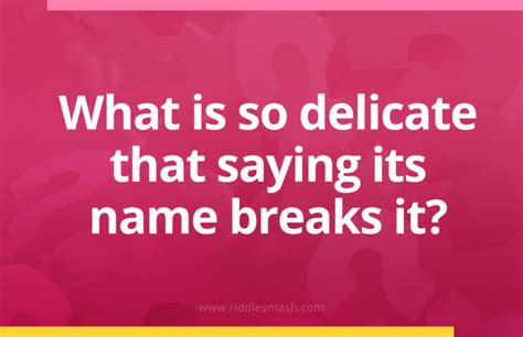 what is so fragile that saying its name breaks it
