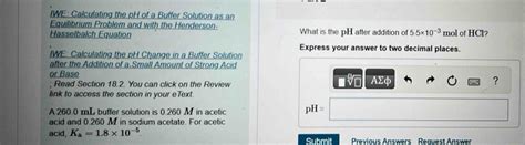 Solved Iwe Calculating The Ph Of A Buffer Solution As An Equilibrium Problem And With The