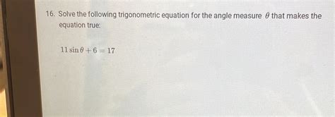 Solved 16 Solve The Following Trigonometric Equation For The Angle