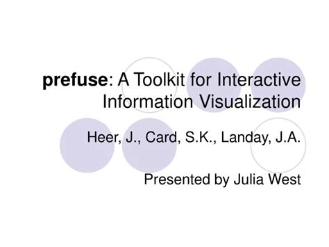 Ppt Prefuse A Toolkit For Interactive Information Visualization