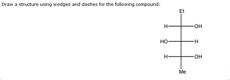 Solved Draw A Structure Using Wedges And Dashes For The Chegg