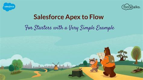 Salesforce Apex To Flow For Starters With A Very Simple Example Forcetalks