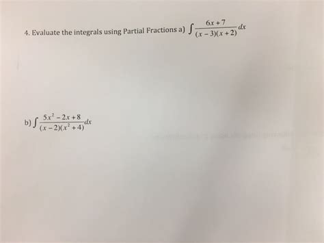 solved evaluate the integrals using partial fractions