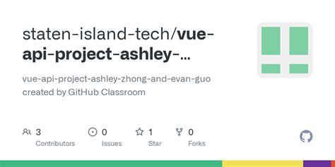 GitHub Staten Island Tech Vue Api Project Ashley Zhong And Evan Gao Vue Api Project Ashley
