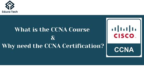 What is the CCNA Course and Why need the CCNA Certification?