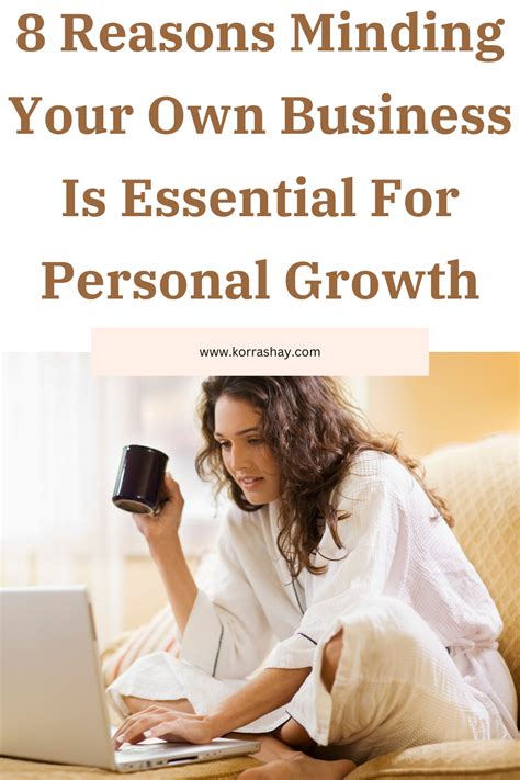 8 Reasons Minding Your Own Business Is Essential For Personal Growth