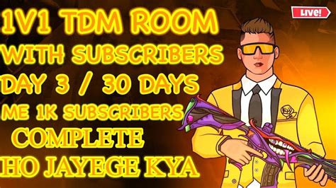 1v1 Room With Subscriber Day 3 30 Days Me 1k Subsriber Complet Ho